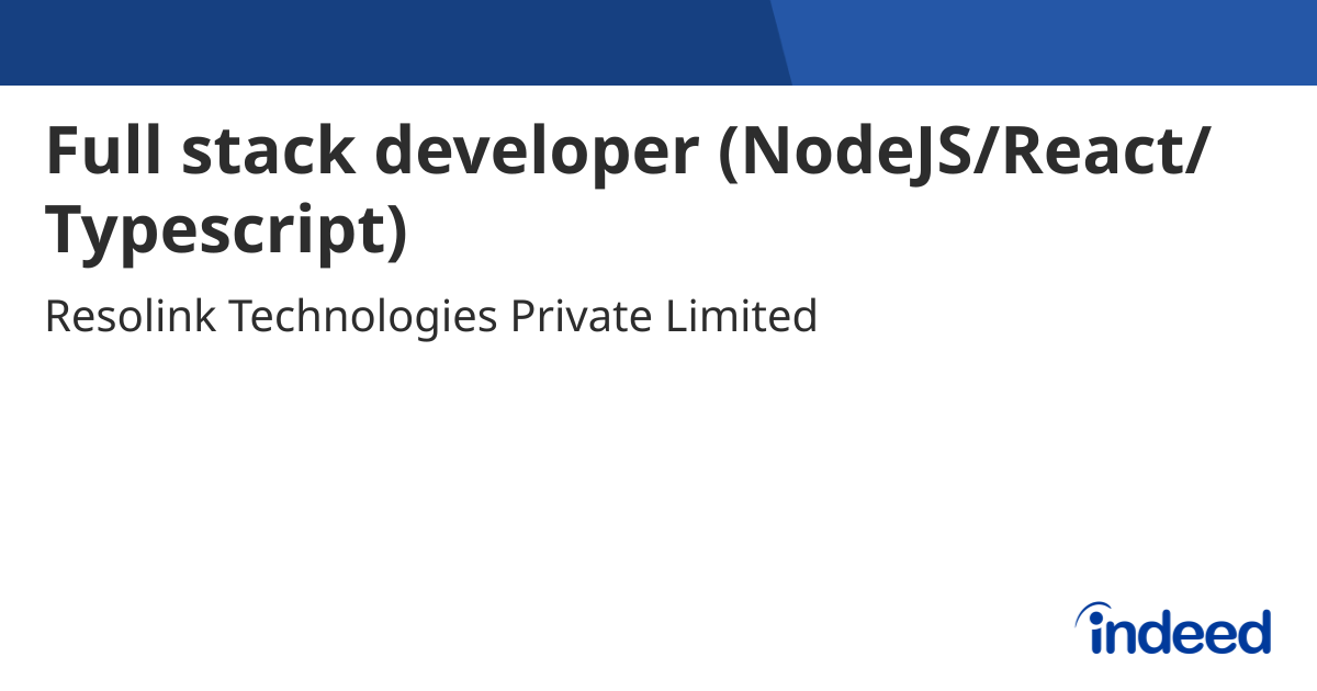 Full stack developer (NodeJS/React/ Typescript) - Hyderabad, Telangana - Indeed.com