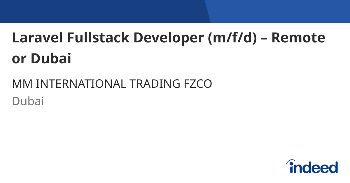 Laravel Fullstack Developer (m/f/d) – Remote or Dubai - Dubai - Indeed.com