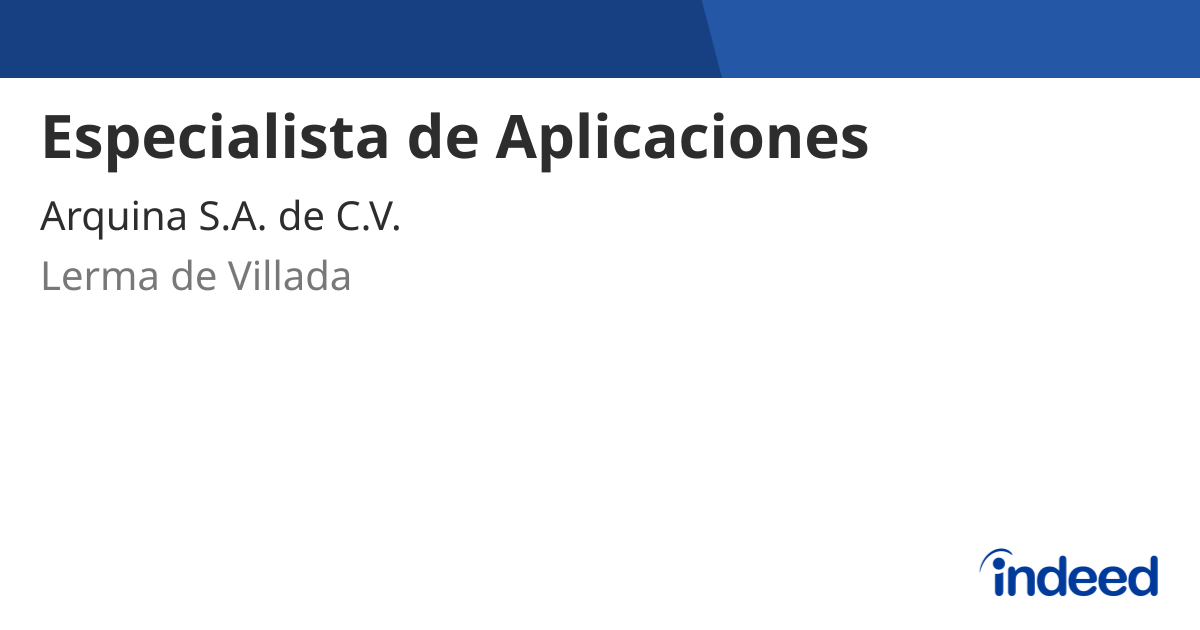 Especialista de Aplicaciones - Lerma de Villada, Méx. - Indeed.com