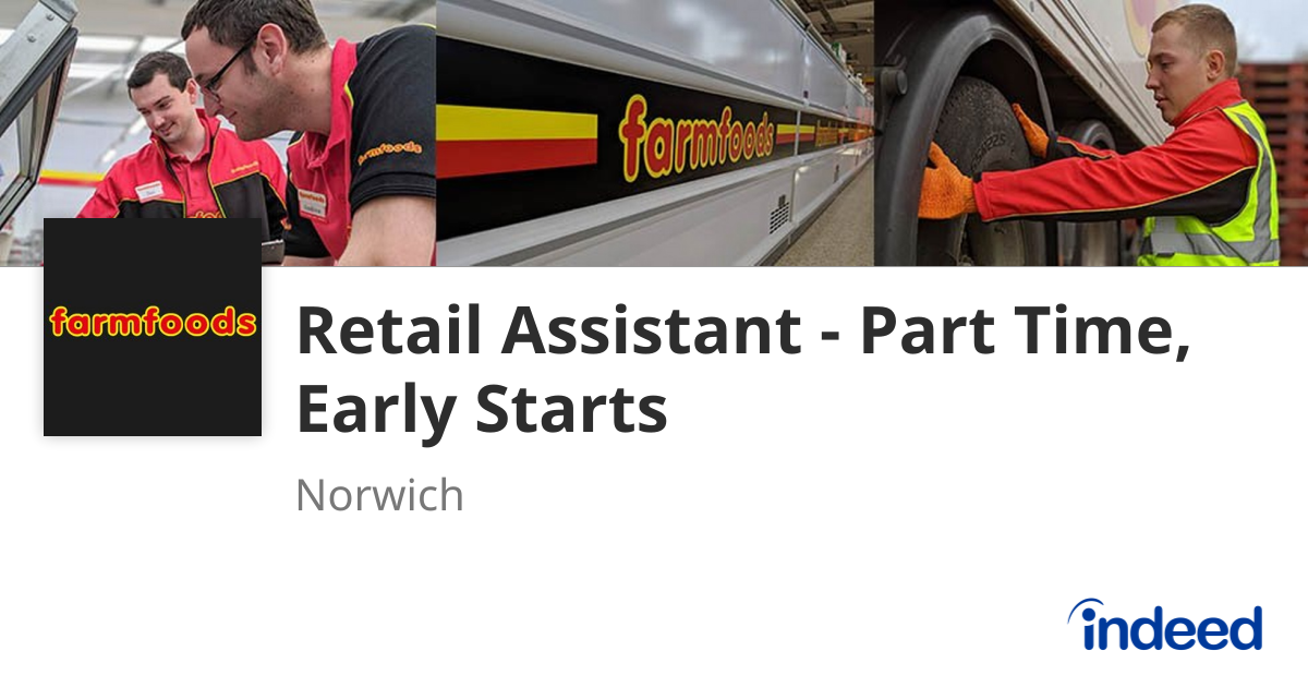 Retail Assistant - Part Time, Early Starts - Norwich NR2 4SZ - Indeed.com