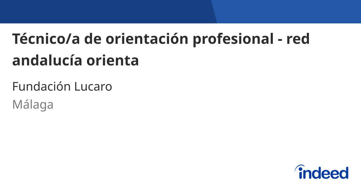 Técnico/a de orientación profesional - red andalucía orienta - Málaga ...