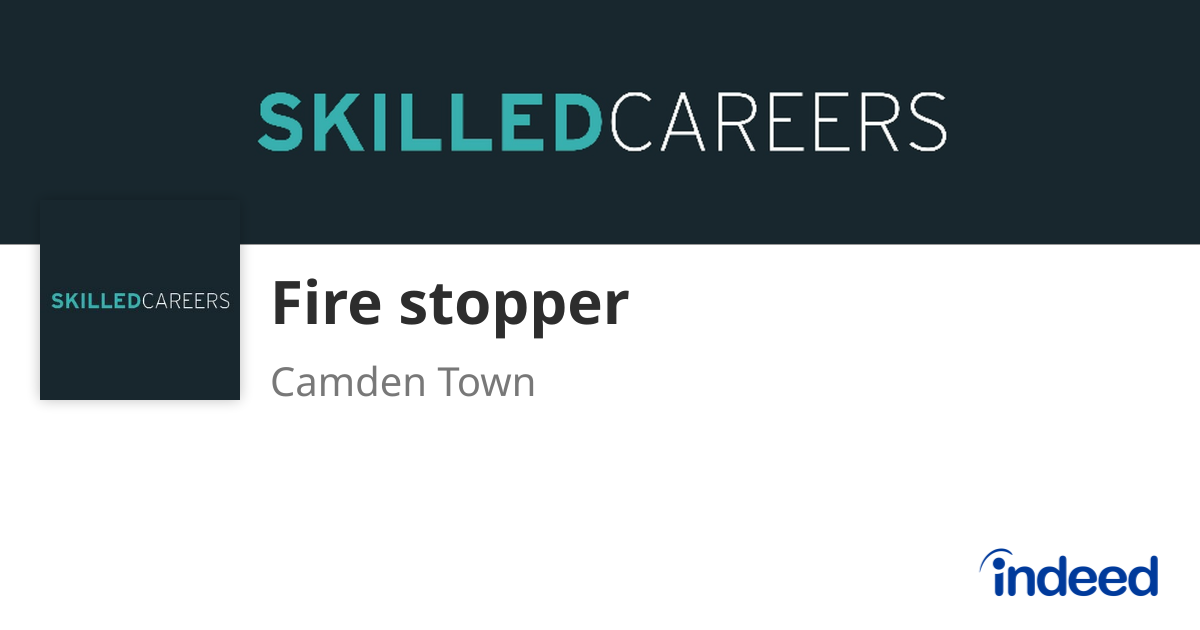 Fire stopper - Camden Town NW1 - Indeed.com