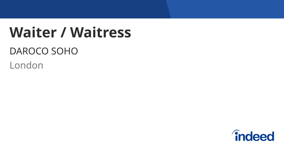 Waiter / Waitress - London W1D - Indeed.com