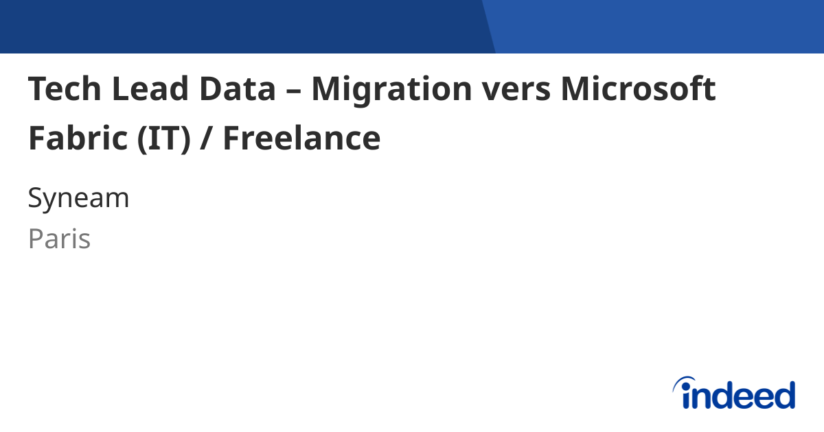 Tech Lead Data – Migration vers Microsoft Fabric (IT) / Freelance ...