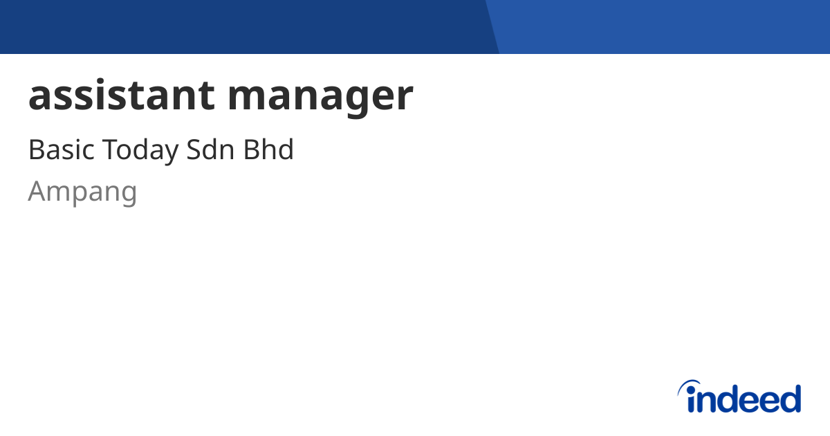 assistant manager - Ampang - Indeed.com