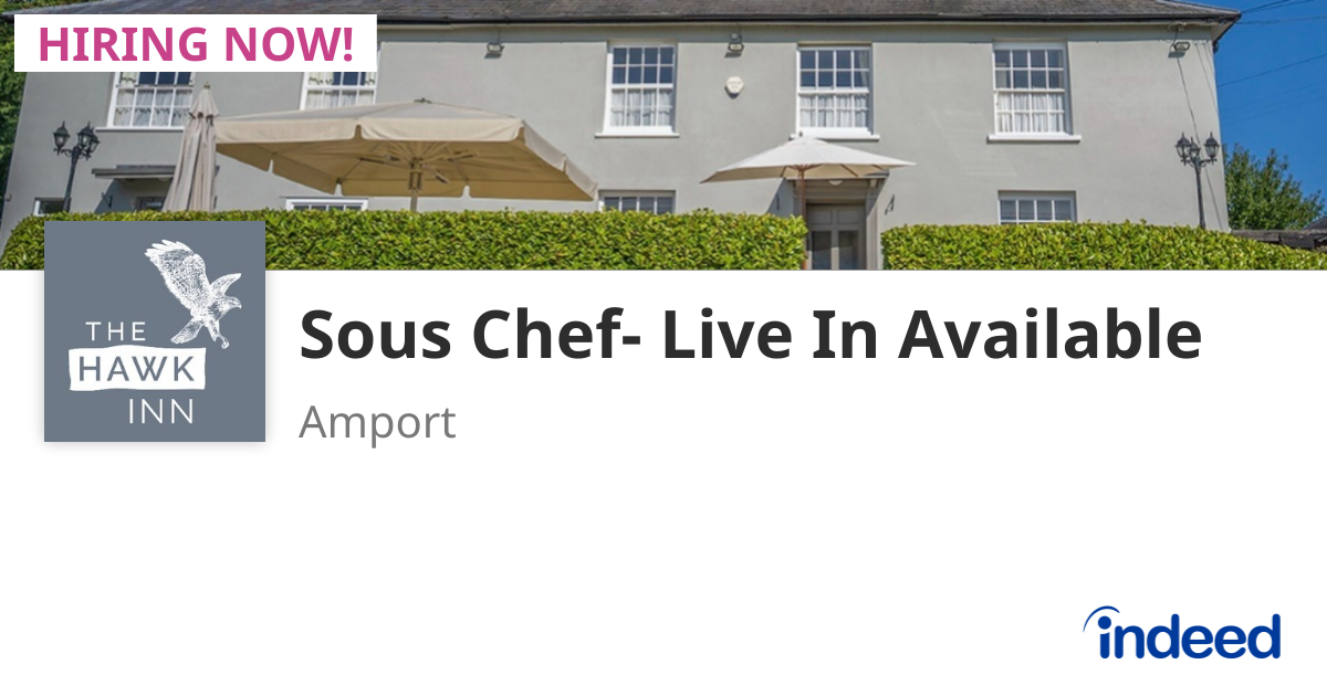 Sous Chef - Amport SP11 8AE - Indeed.com