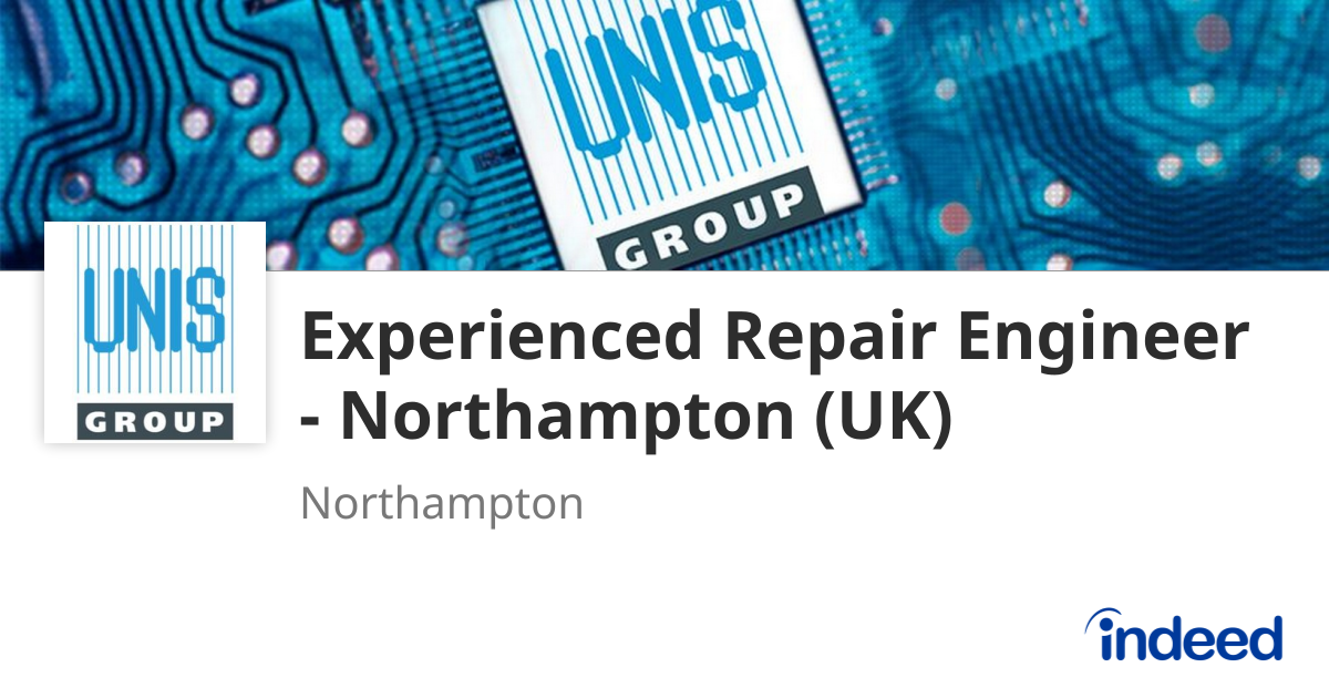 Experienced Repair Engineer - Northampton (UK) - Northampton NN3 6GL ...