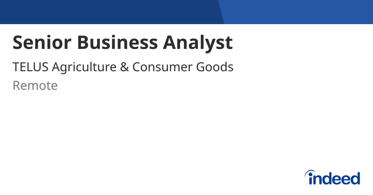 Senior Business Analyst - Remote - Indeed.com