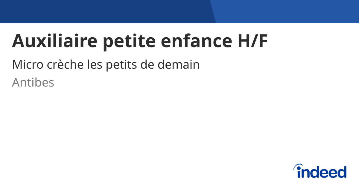 Auxiliaire petite enfance H/F - 06160 Antibes - Indeed.com