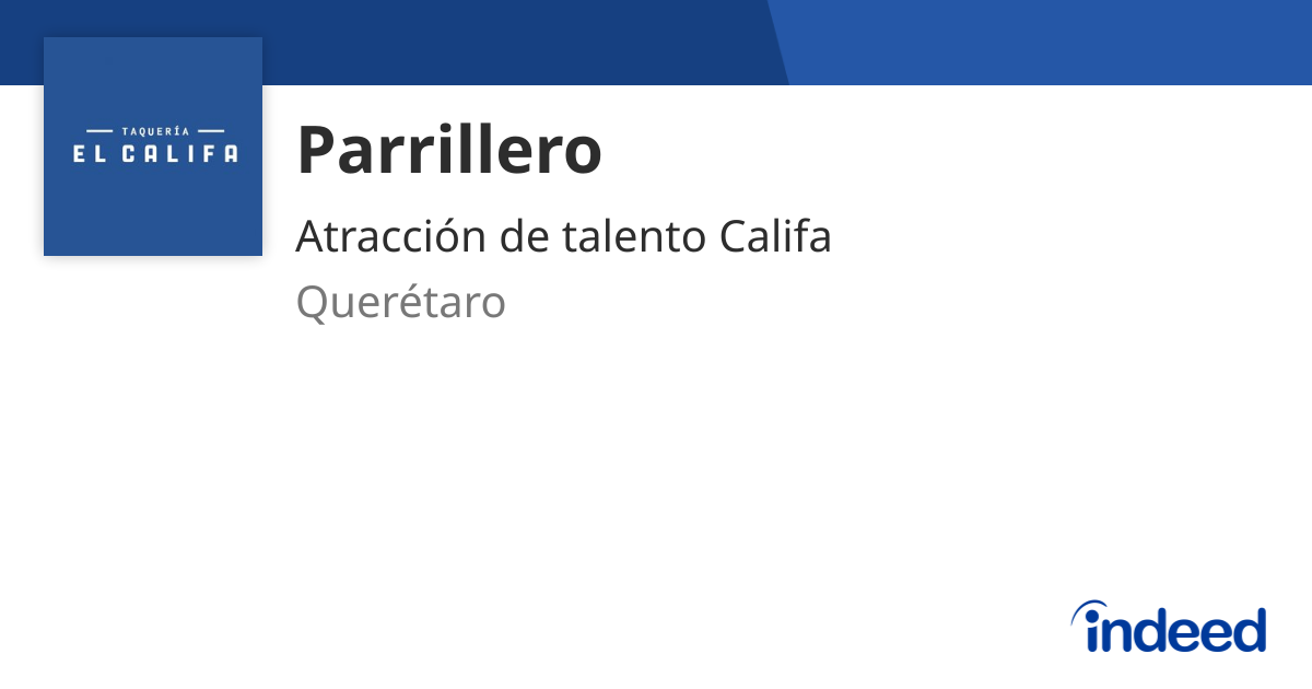 Parrillero - Querétaro, Qro. - Indeed.com