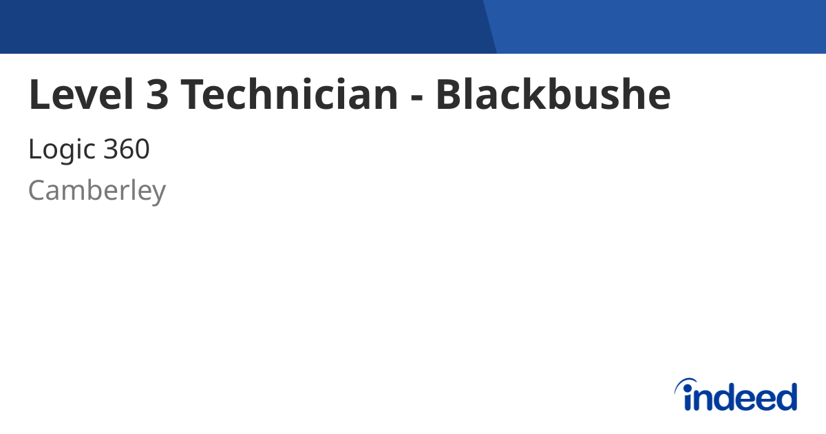 Level 3 Technician - Blackbushe - Camberley GU17 9LG - Indeed.com