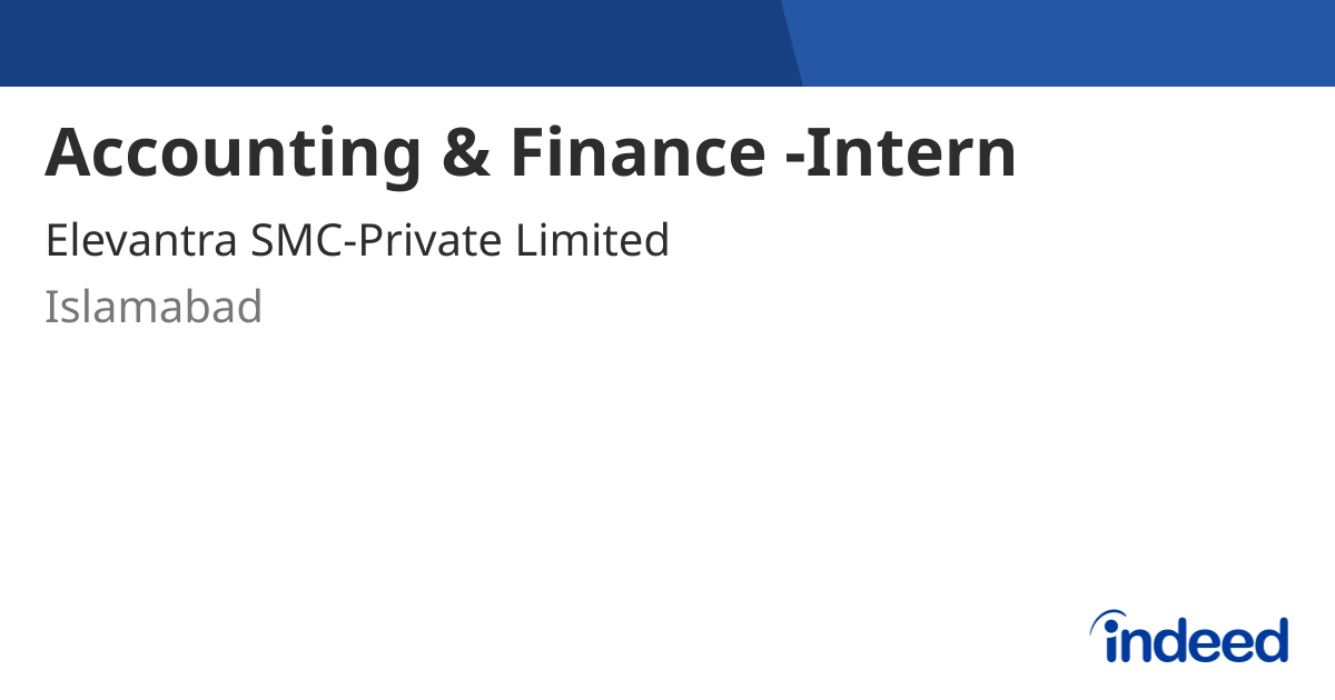 Accounting & Finance -Intern - Islamabad - Indeed.com