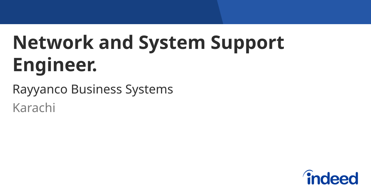 Network and System Support Engineer. - Karachi - Indeed.com