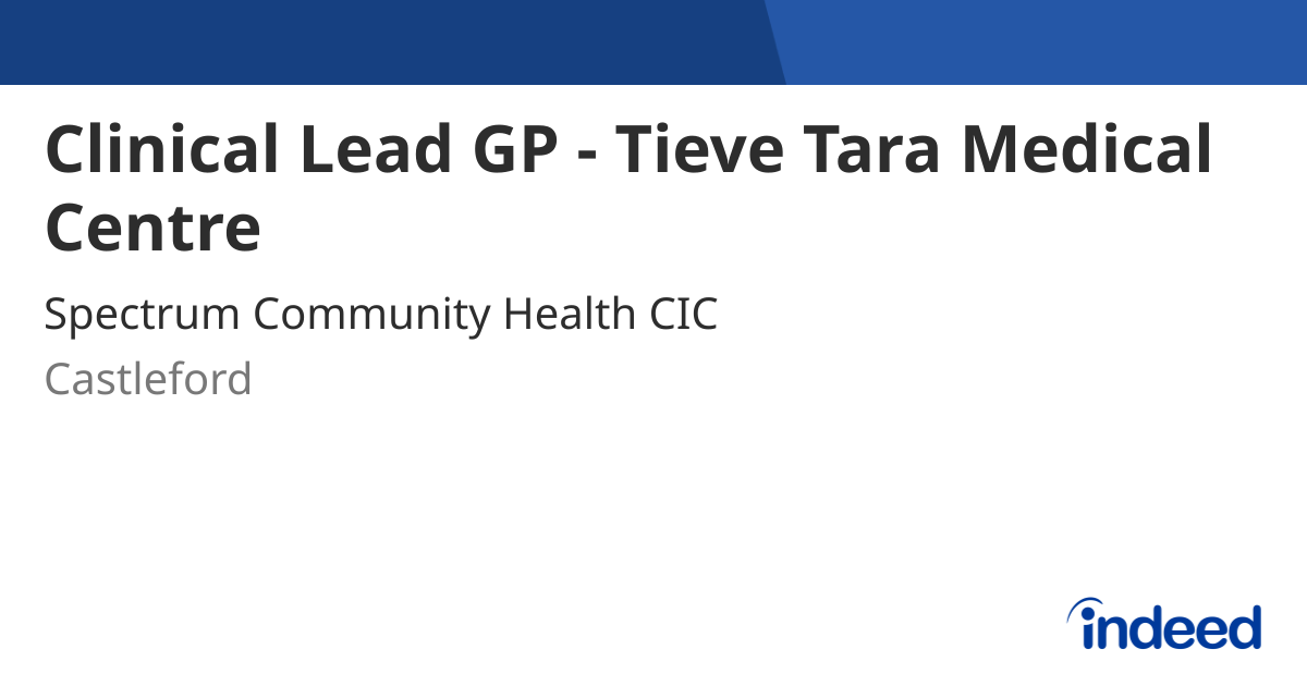 Clinical Lead GP - Tieve Tara Medical Centre - Castleford WF10 2QP ...