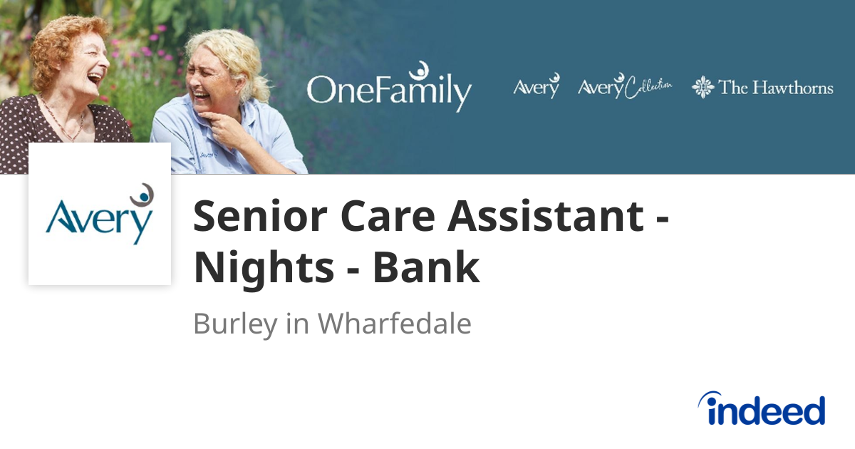 Senior Care Assistant - Nights - Burley in Wharfedale LS29 - Indeed.com