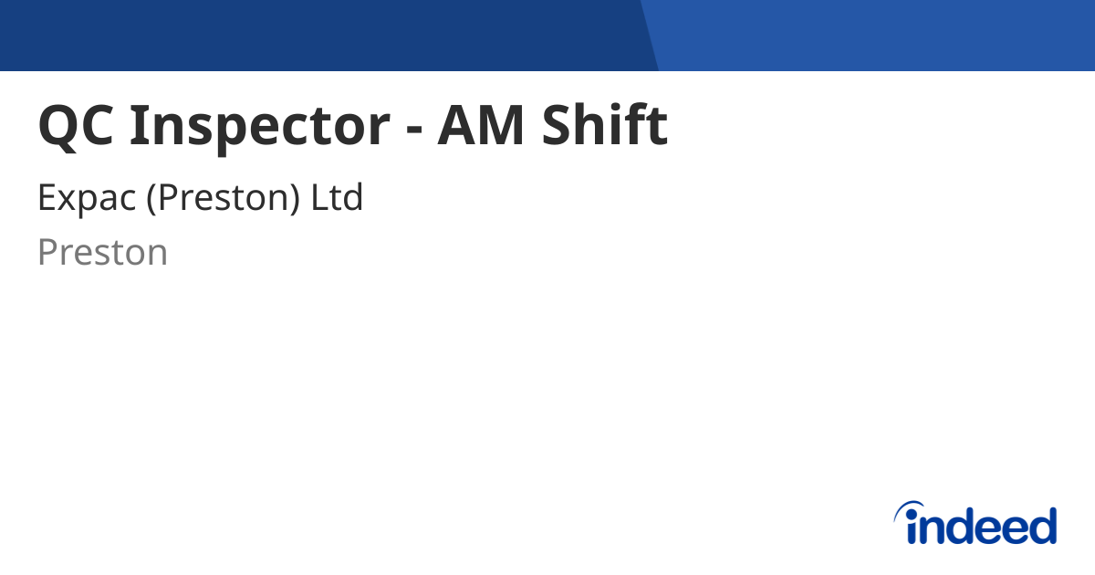 QC Inspector - AM Shift - Preston - Indeed.com