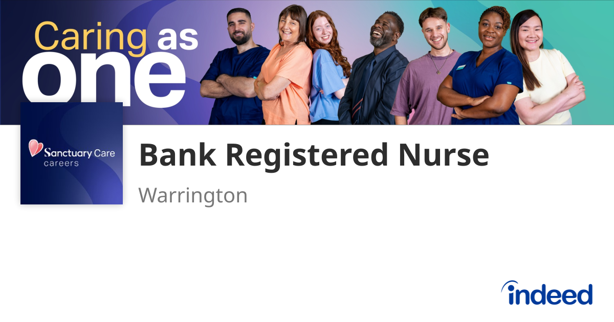 Bank Registered Nurse - Warrington WA3 4AZ - Indeed.com