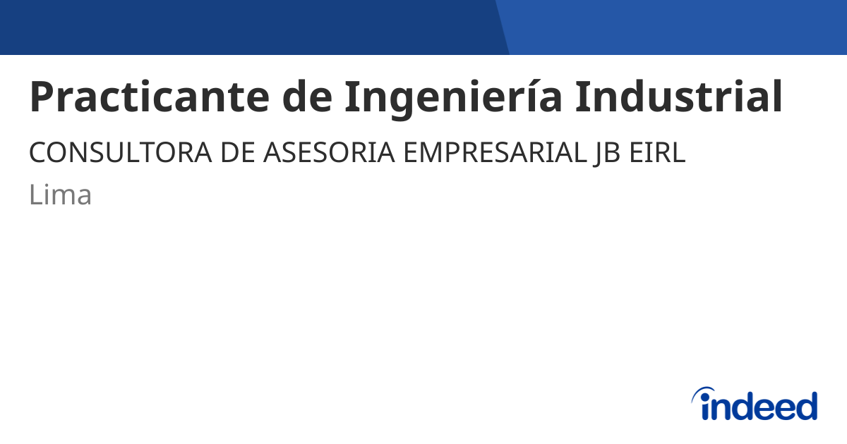 Practicante de Ingeniería Industrial - Lima, Lima - Indeed.com