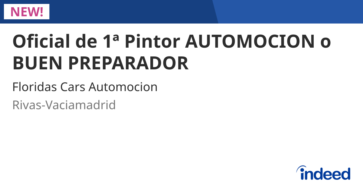 Oficial de 1ª Pintor AUTOMOCION o BUEN PREPARADOR - Rivas-Vaciamadrid ...