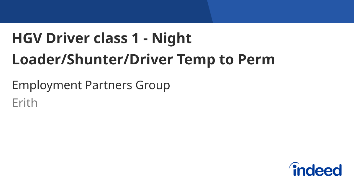 HGV Driver class 1 - Night Loader/Shunter/Driver Temp to Perm - Erith ...