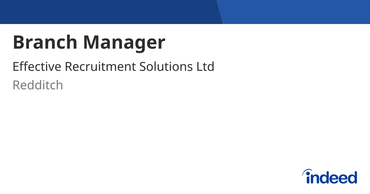 Branch Manager - Redditch B98 - Indeed.com