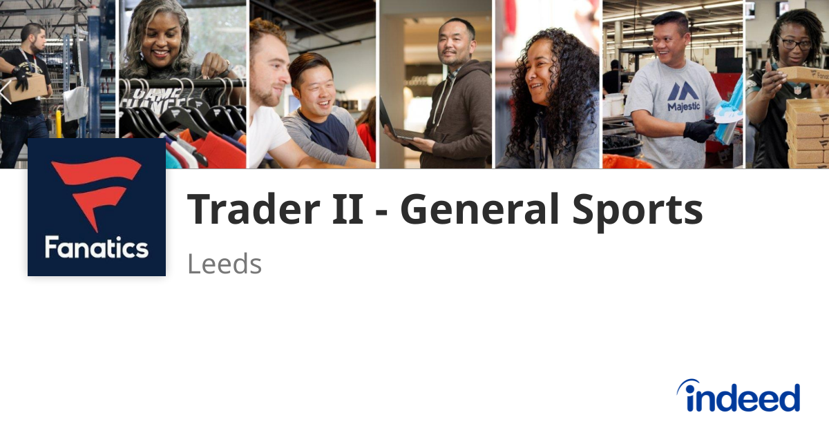 Trader II - General Sports - Leeds - Indeed.com