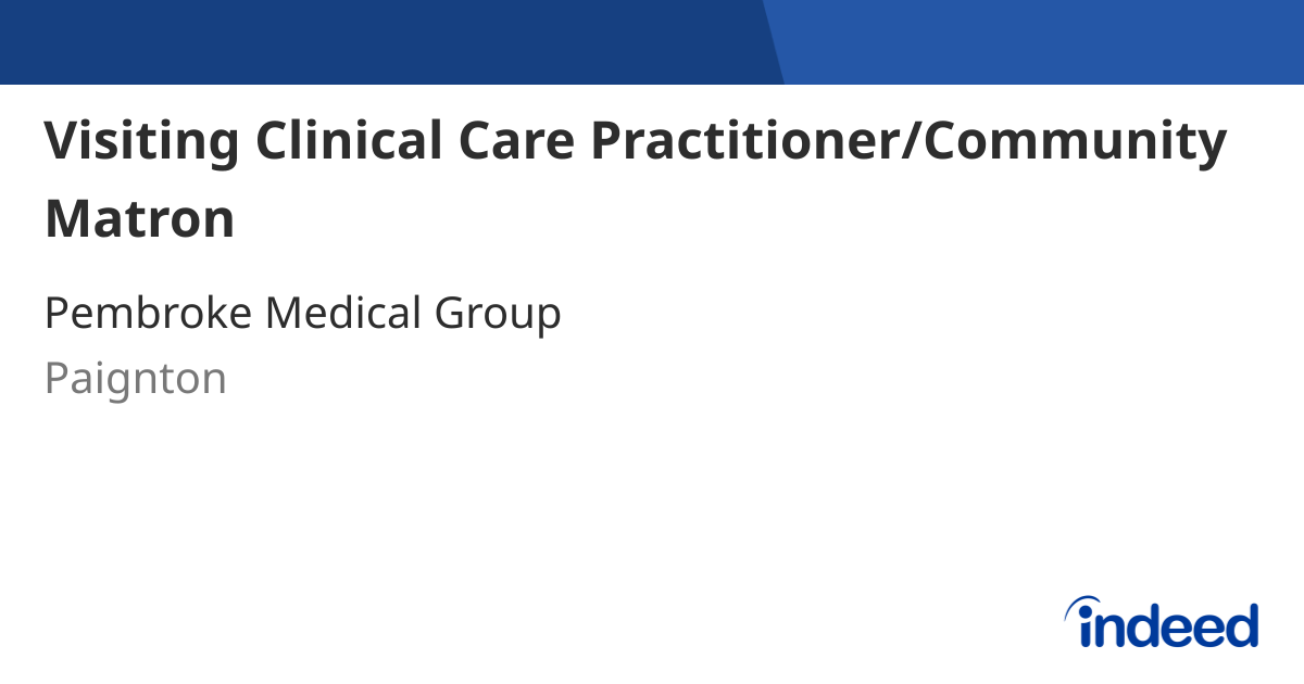 Visiting Clinical Care Practitioner/Community Matron - Paignton TQ3 2EZ ...