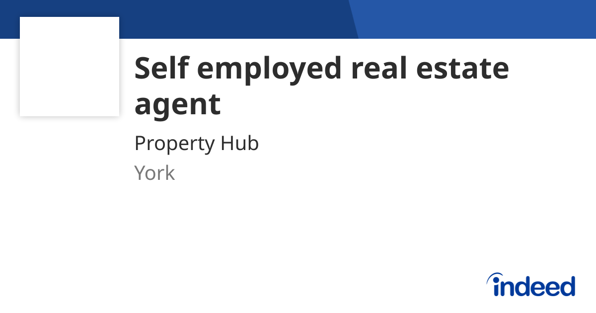 Self employed real estate agent - York - Indeed.com