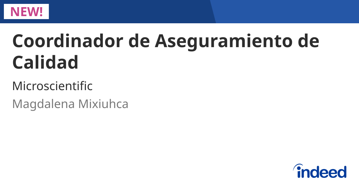 Coordinador de Aseguramiento de Calidad - 15850, Magdalena Mixiuhca ...