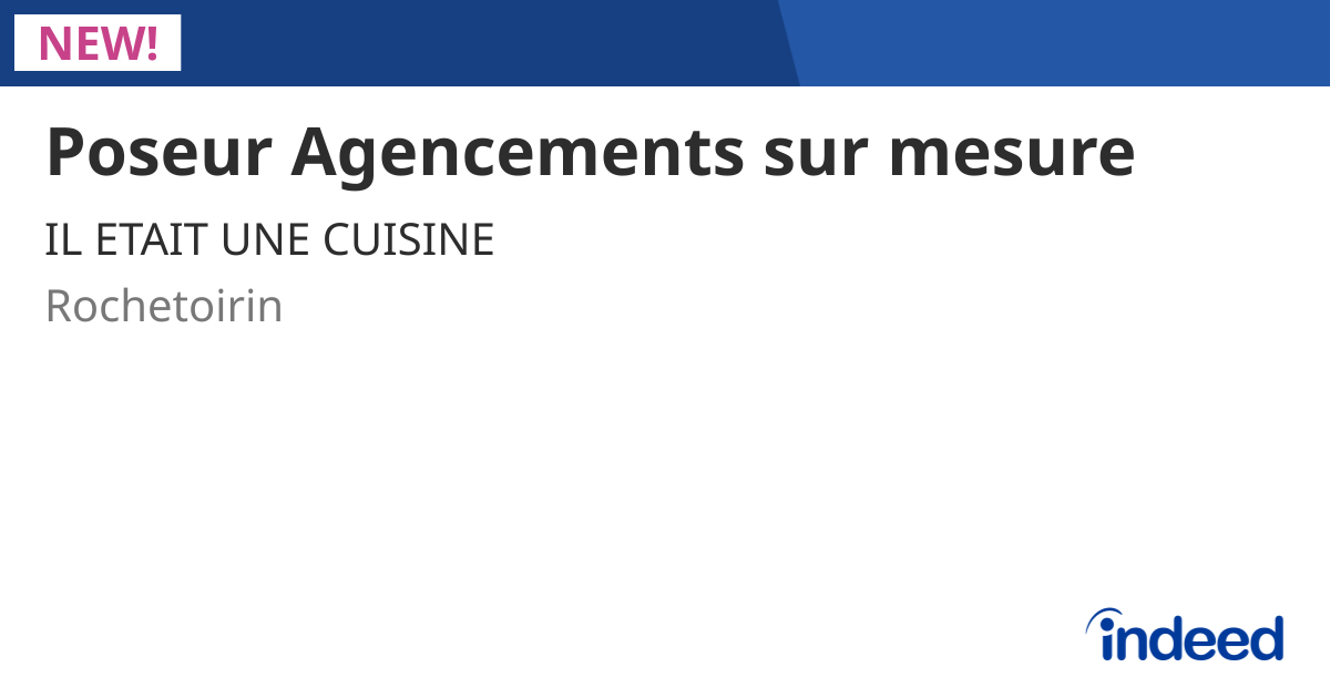 Poseur Agencements sur mesure - 38110 Rochetoirin - Indeed.com