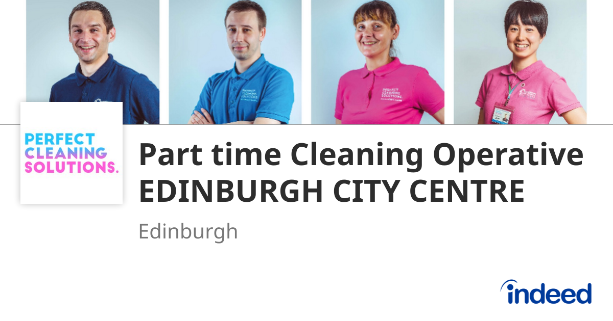 Part time Cleaning Operative EDINBURGH CITY CENTRE - Edinburgh - Indeed.com