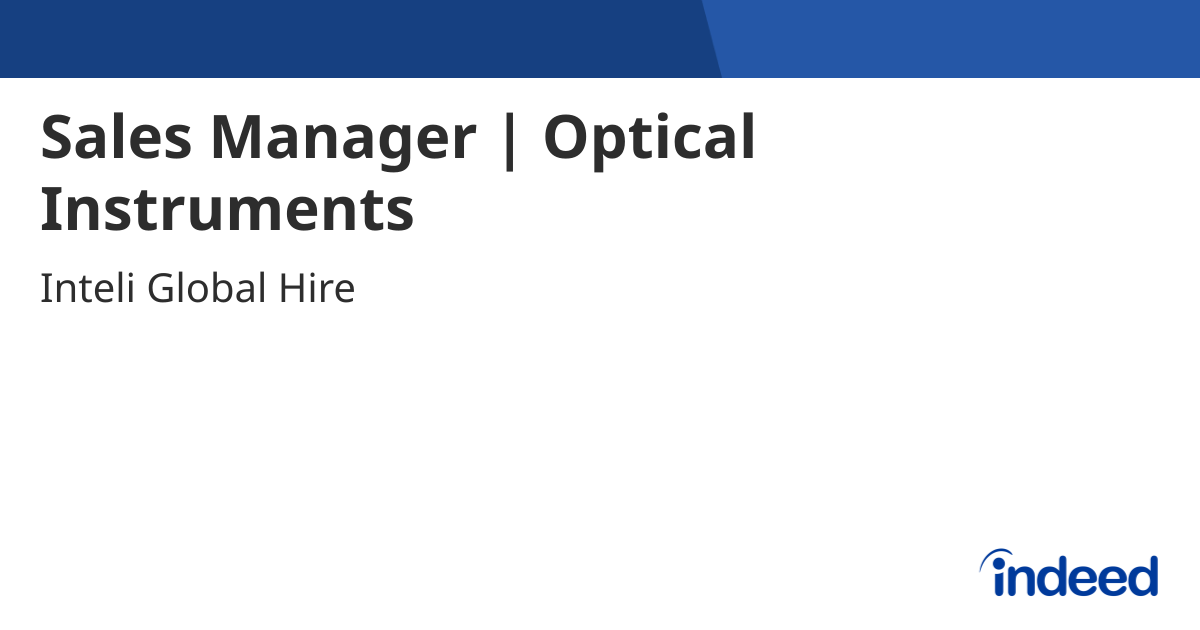 Sales Manager | Optical Instruments - Hyderabad, Telangana - Indeed.com