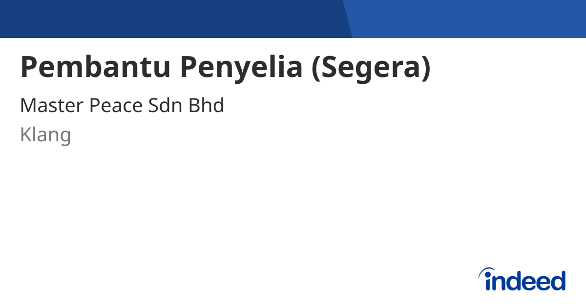 Pembantu Penyelia (Segera) - Klang - Indeed.com