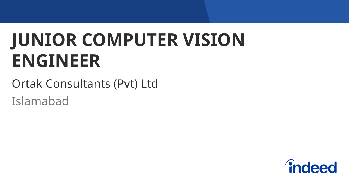 JUNIOR COMPUTER VISION ENGINEER - Islamabad - Indeed.com
