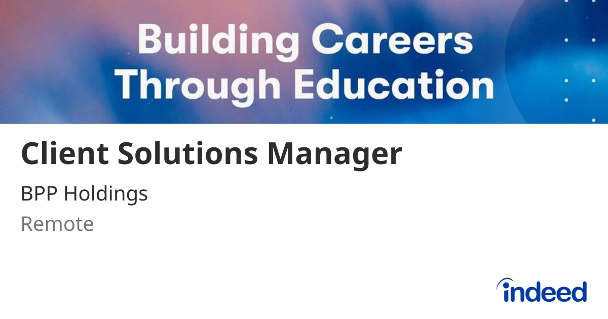 Client Solutions Manager - Remote - Indeed.com