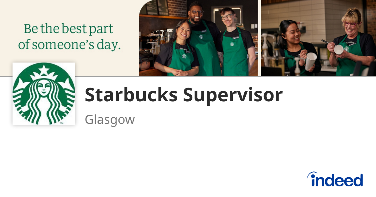 Starbucks Supervisor - Glasgow G5 0BA - Indeed.com