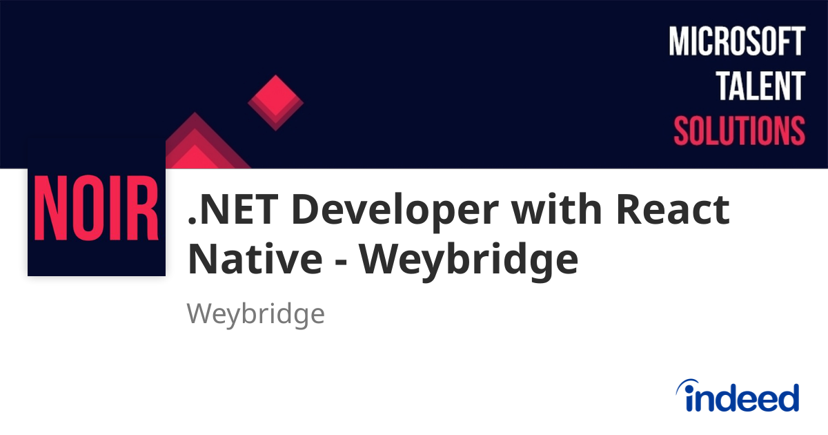 .NET Developer with React Native - Weybridge - Weybridge - Indeed.com
