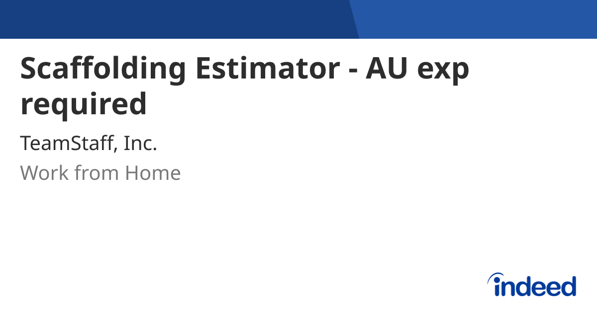 Scaffolding Estimator - AU exp required - Work from Home - Indeed.com