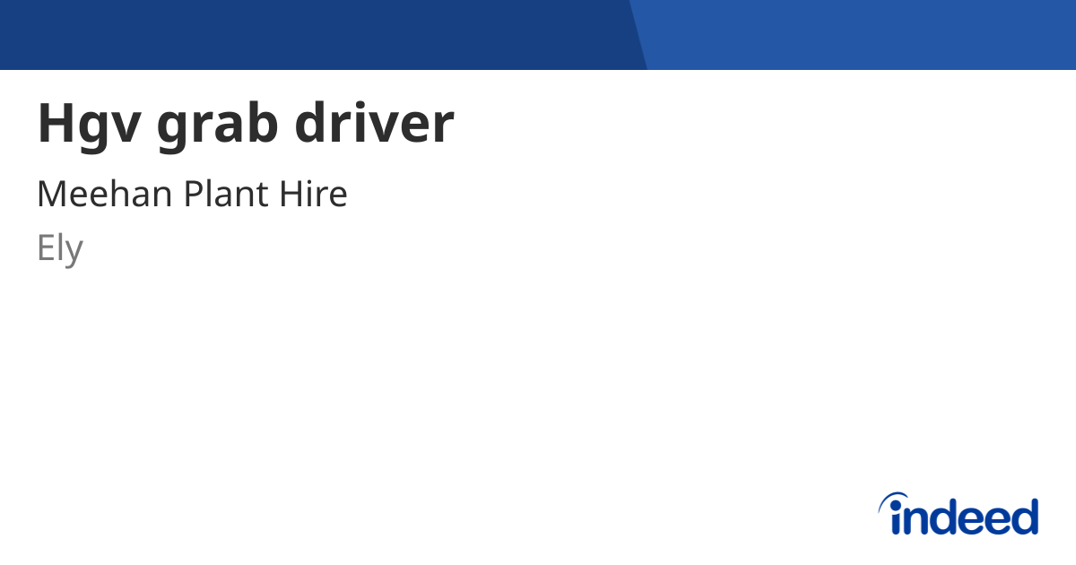 Hgv grab driver - Ely CB7 - Indeed.com