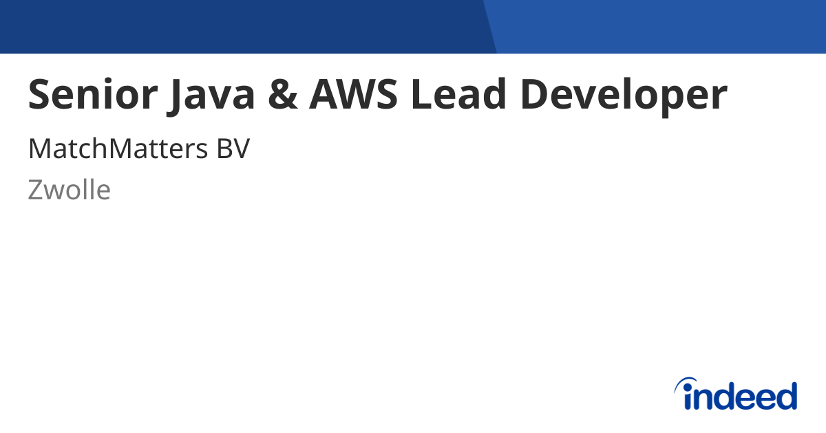 Senior Java & AWS Lead Developer - Zwolle - Indeed.com