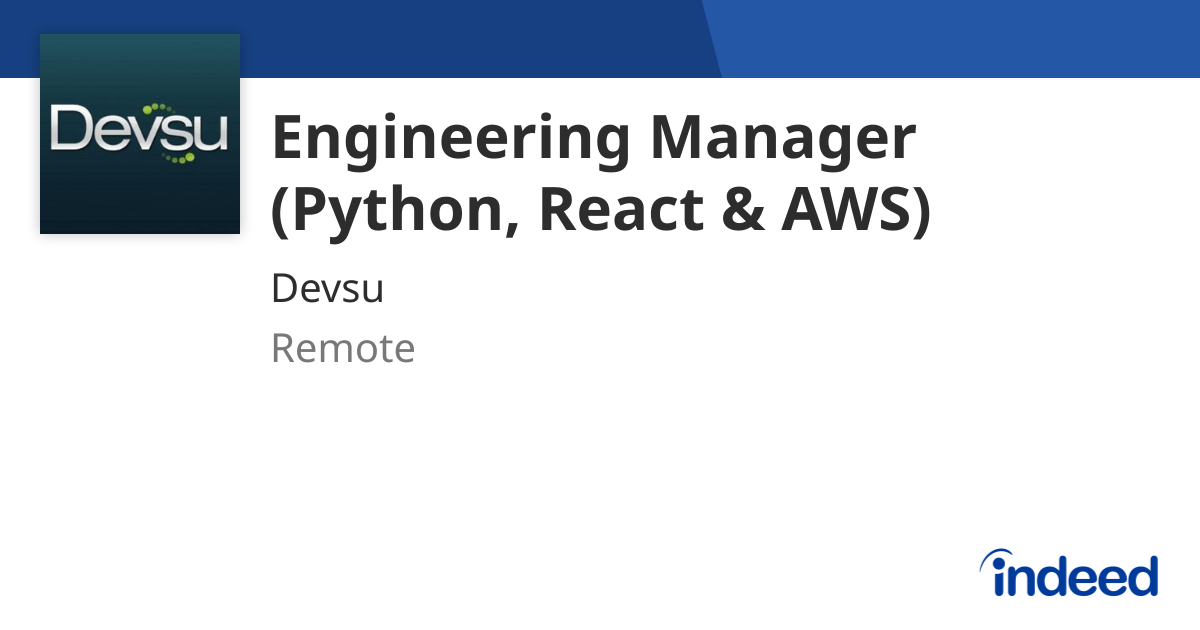 Engineering Manager (Python, React & AWS) - Remote - Indeed.com