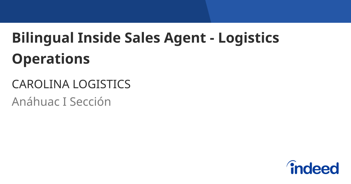 Bilingual Inside Sales Agent - Logistics Operations - 11320, Anáhuac I ...