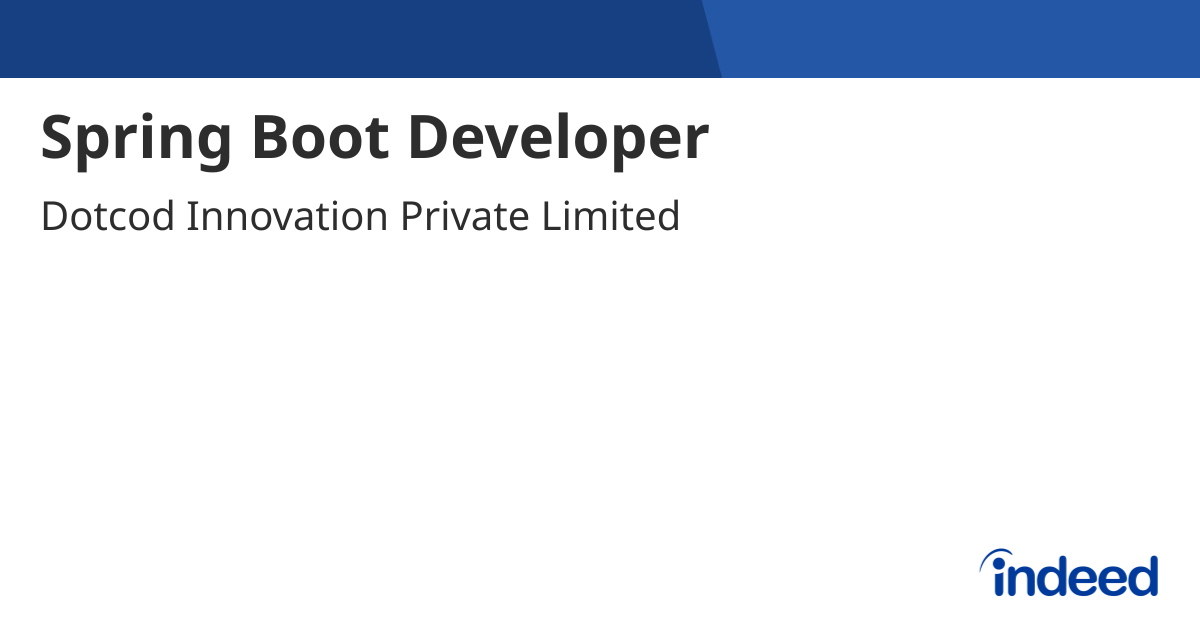 Spring Boot Developer - Gachibowli, Hyderabad, Telangana - Indeed.com