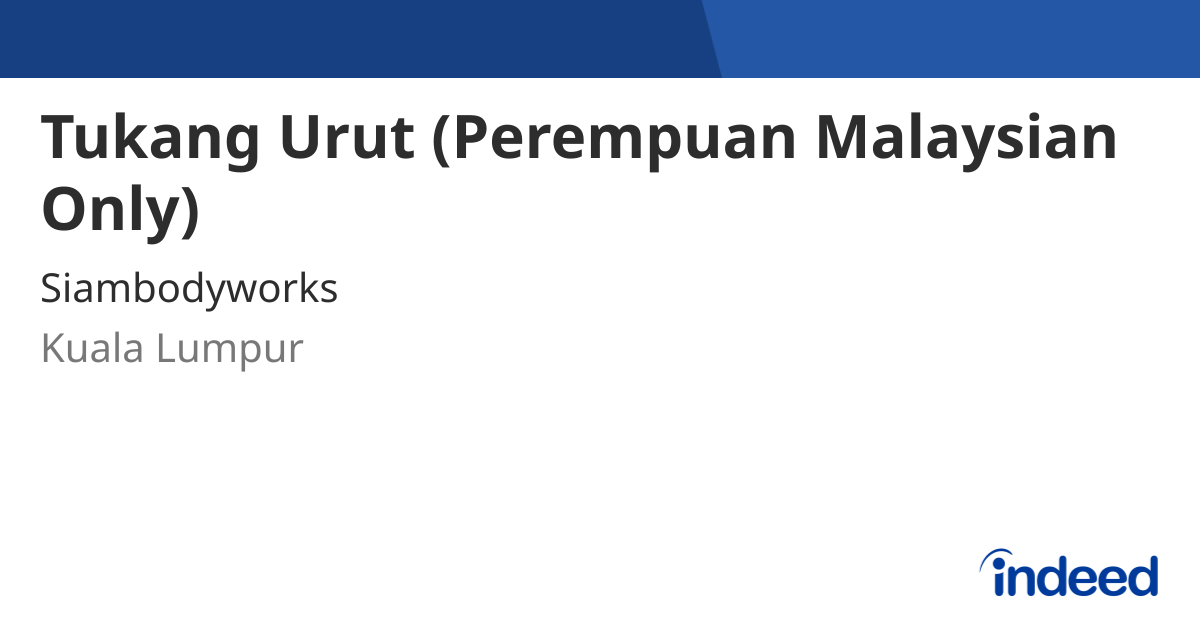 Tukang Urut (Perempuan Malaysian Only) - Kuala Lumpur - Indeed.com