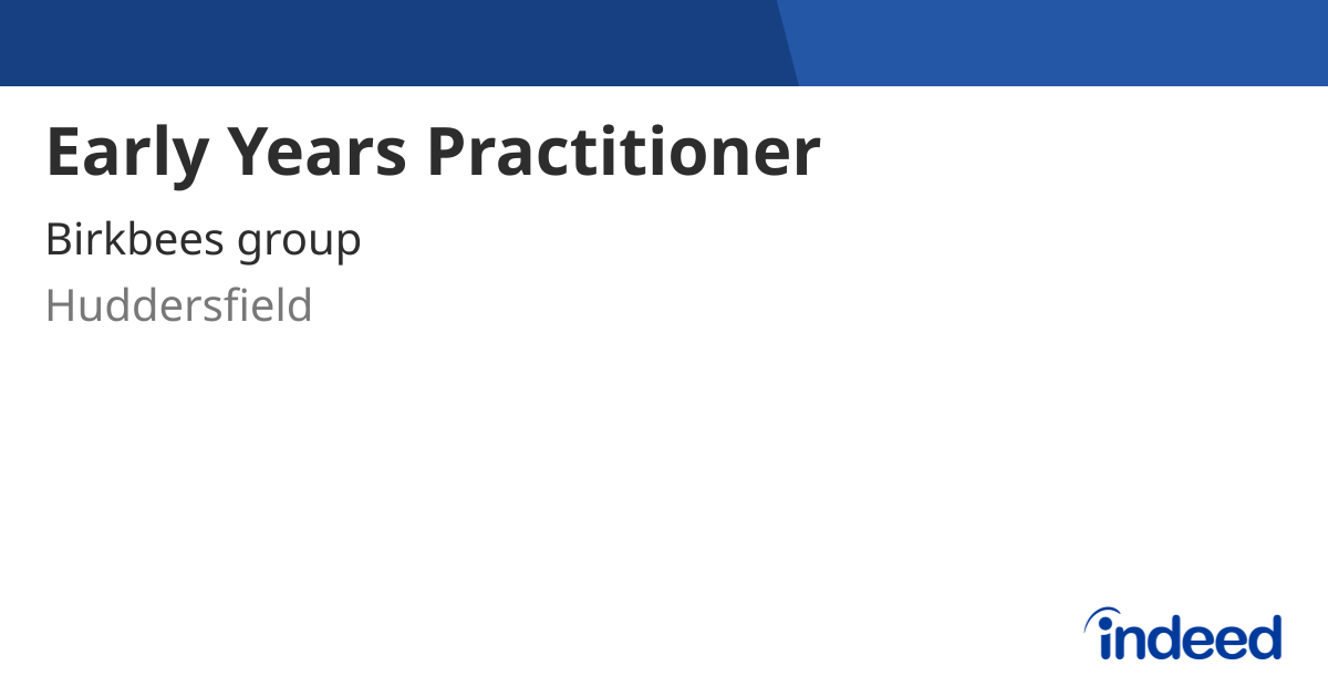 Early Years Practitioner - Huddersfield HD2 1DH - Indeed.com