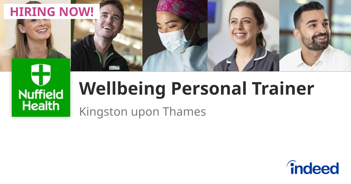 Wellbeing Personal Trainer - Kingston upon Thames KT2 5EN - Indeed.com