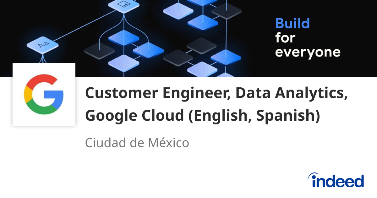 Customer Engineer, Data Analytics, Google Cloud (English, Spanish) - Ciudad de México, CDMX ...
