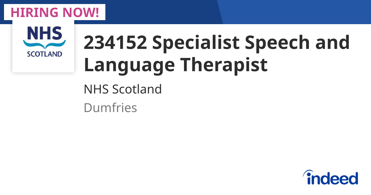 234152 Specialist Speech and Language Therapist - Dumfries DG2 - Indeed.com