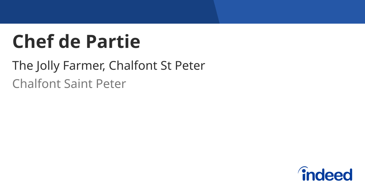 Chef de Partie - Chalfont Saint Peter SL9 9HH - Indeed.com
