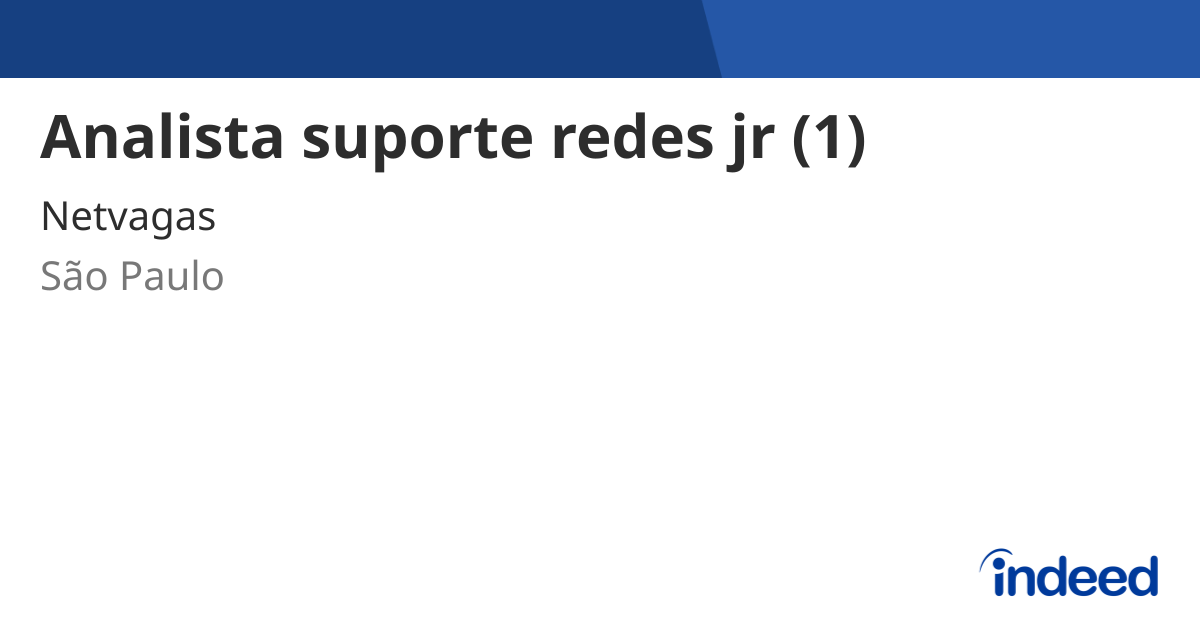 Analista suporte redes jr (1) - São Paulo, SP - Indeed.com